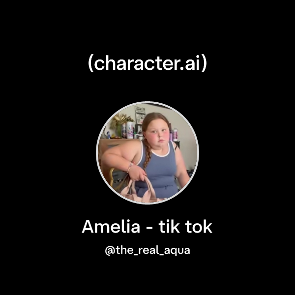 Chat with Amelia - tik tok | character.ai | Personalized AI for every ...