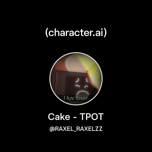 Chat with Cake - TPOT | character.ai | AI Chat, Reimagined–Your Words ...