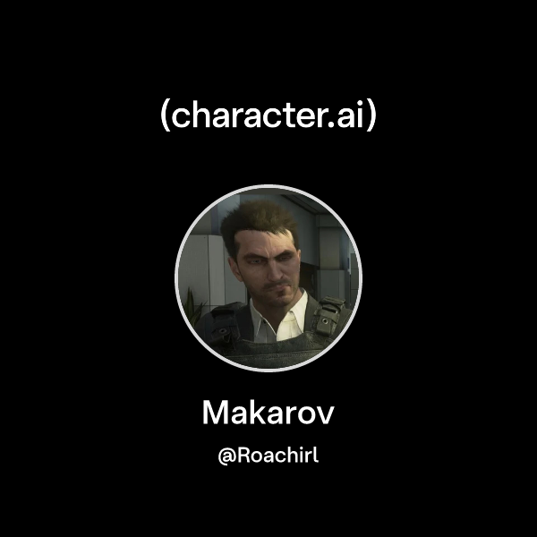 Chat with Makarov | character.ai | AI Chat, Reimagined–Your Words. Your ...