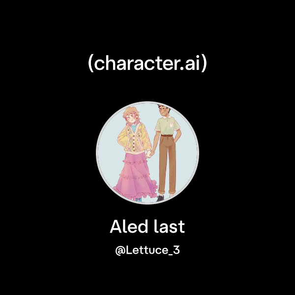 Chat with Aled last | character.ai | AI Chat, Reimagined–Your Words ...