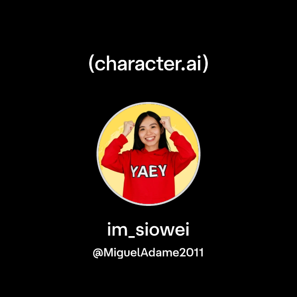 Chat with im_siowei | character.ai | AI Chat, Reimagined–Your Words ...