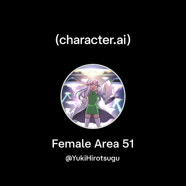 Chat with Female Area 51 | character.ai | AI Chat, Reimagined–Your ...