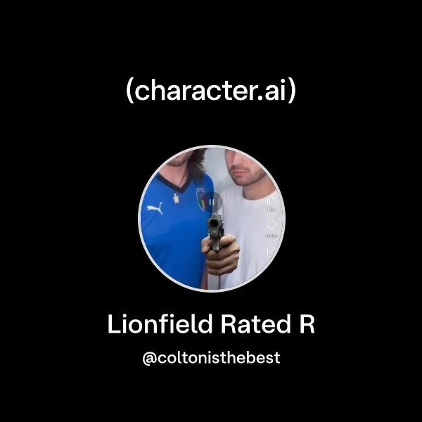 Chat with Lionfield Rated R | character.ai | Personalized AI for every ...