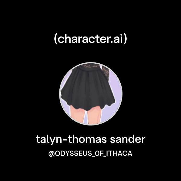 Chat with talyn-thomas sander | character.ai | Personalized AI for ...