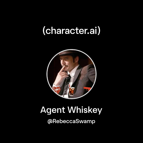 Chat with Agent Whiskey | character.ai | AI Chat, Reimagined–Your Words. Your World.