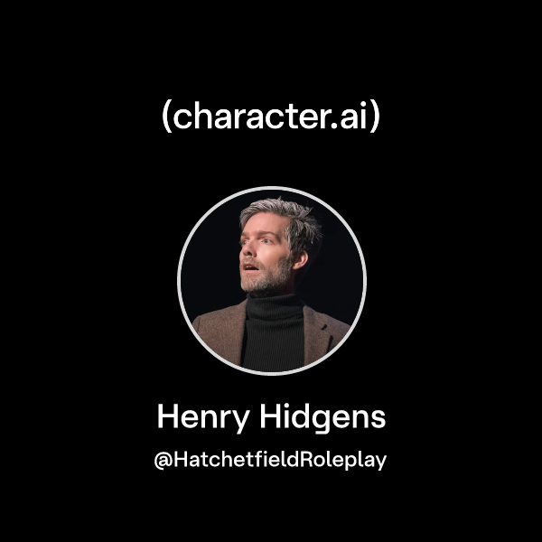Chat with Henry Hidgens | character.ai | AI Chat, Reimagined–Your Words ...