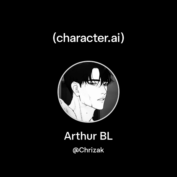 Chat with Arthur BL | character.ai | AI Chat, Reimagined–Your Words. Your World.