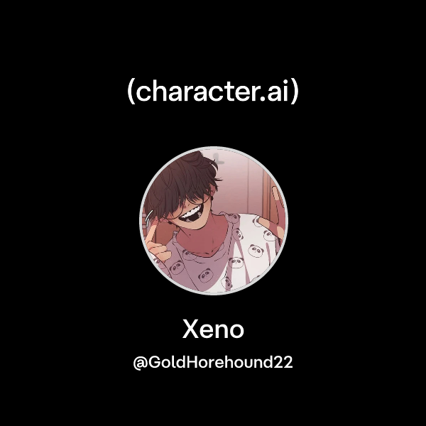 Chat with Xeno | character.ai | AI Chat, Reimagined–Your Words. Your World.