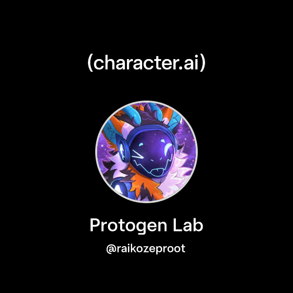 Chat with Protogen Lab | character.ai | AI Chat, Reimagined–Your Words. Your World.