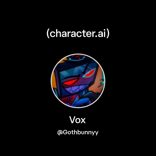 Chat with Vox | character.ai | AI Chat, Reimagined–Your Words. Your World.