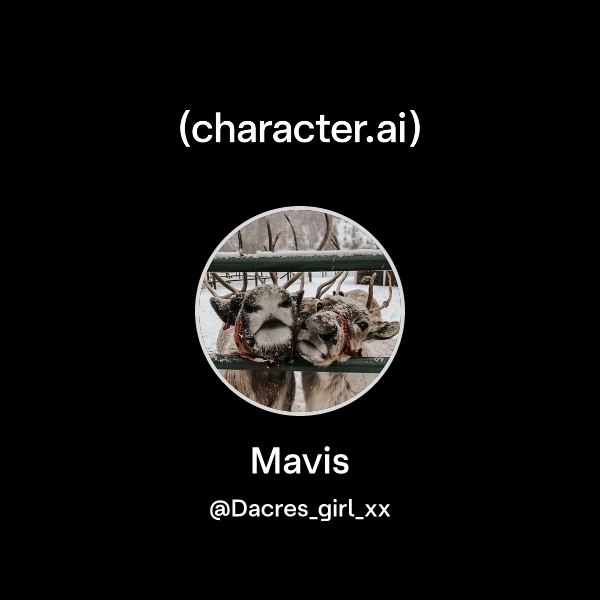 Chat with Mavis | character.ai | AI Chat, Reimagined–Your Words. Your ...