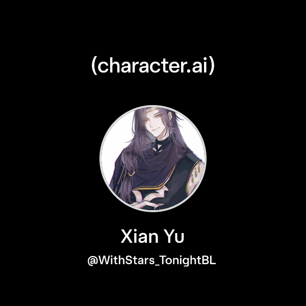 Chat with Xian Yu | character.ai | AI Chat, Reimagined–Your Words. Your ...