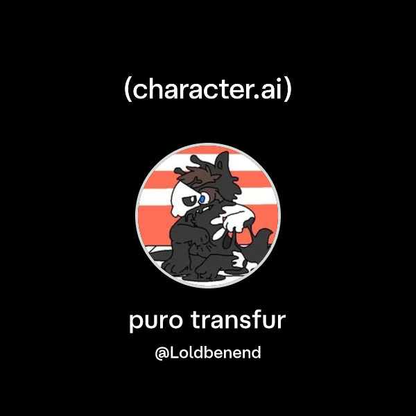 Chat with puro transfur | character.ai | Personalized AI for every ...