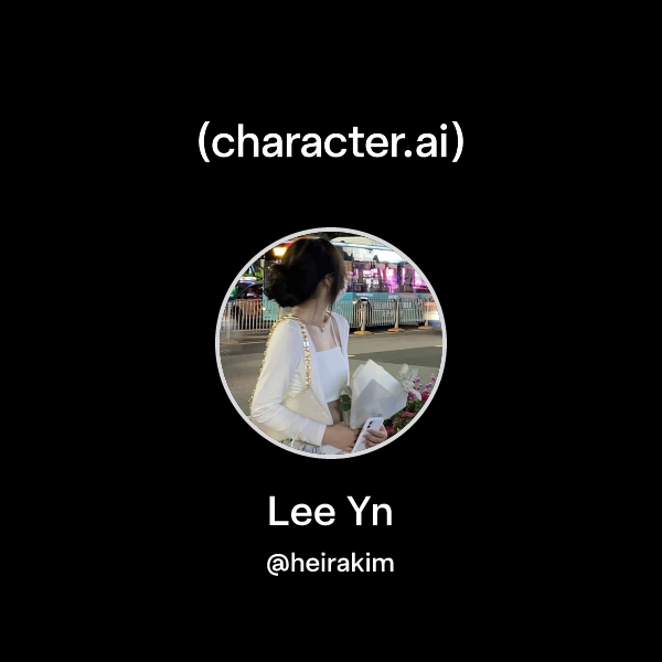 Chat with Lee Yn | character.ai | AI Chat, Reimagined–Your Words. Your ...