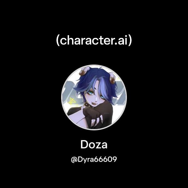 Chat with Doza | character.ai | Personalized AI for every moment of your day