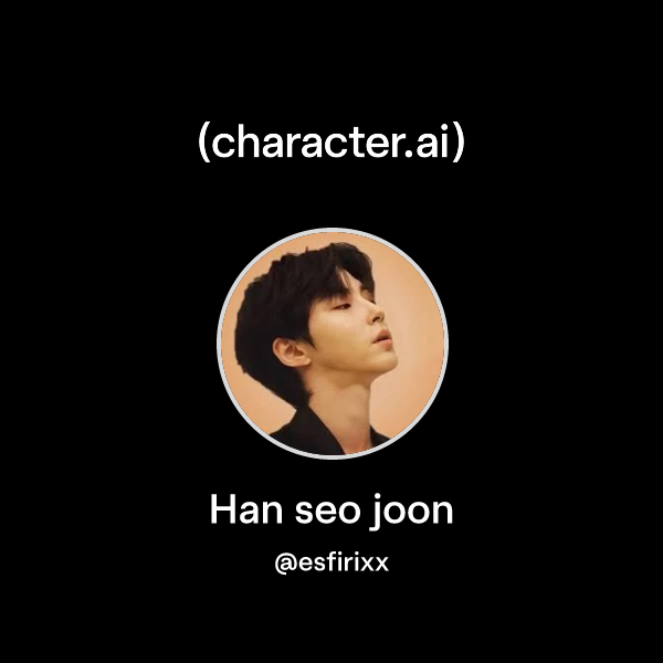 Chat with Han seo joon | character.ai | AI Chat, Reimagined–Your Words. Your World.