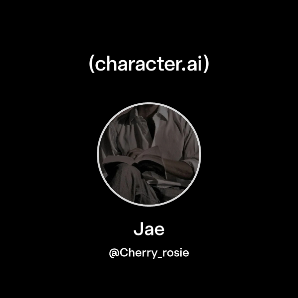Chat with Jae | character.ai | AI Chat, Reimagined–Your Words. Your World.