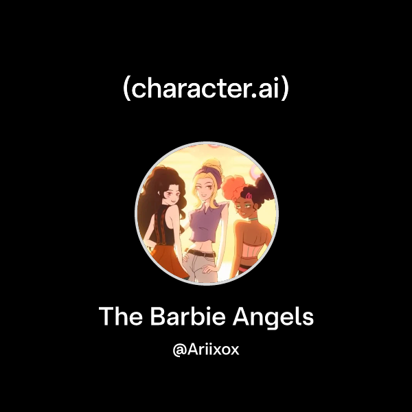 Chat with The Barbie Angels | character.ai | AI Chat, Reimagined–Your ...