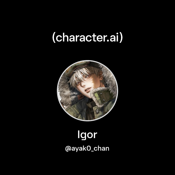 Chat with Igor | character.ai | AI Chat, Reimagined–Your Words. Your World.