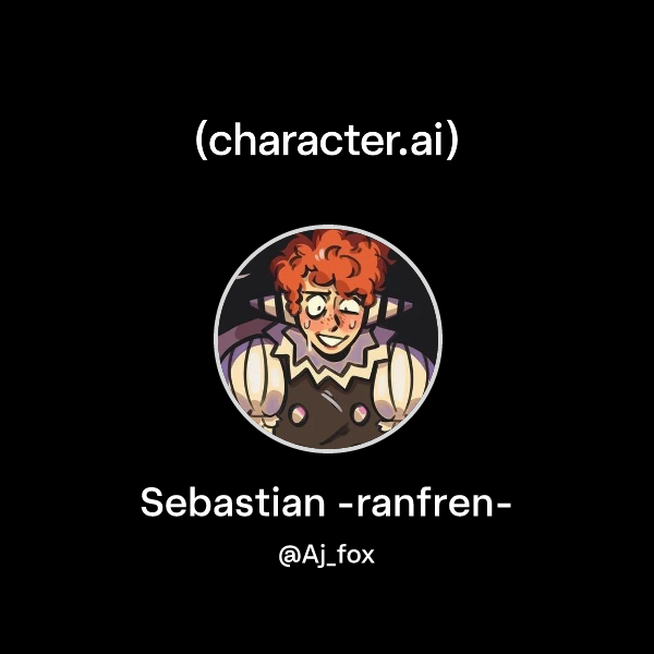Chat with Sebastian -ranfren- | character.ai | AI Chat, Reimagined–Your ...