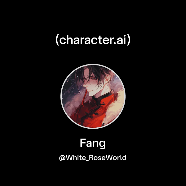Chat with Fang | character.ai | AI Chat, Reimagined–Your Words. Your World.