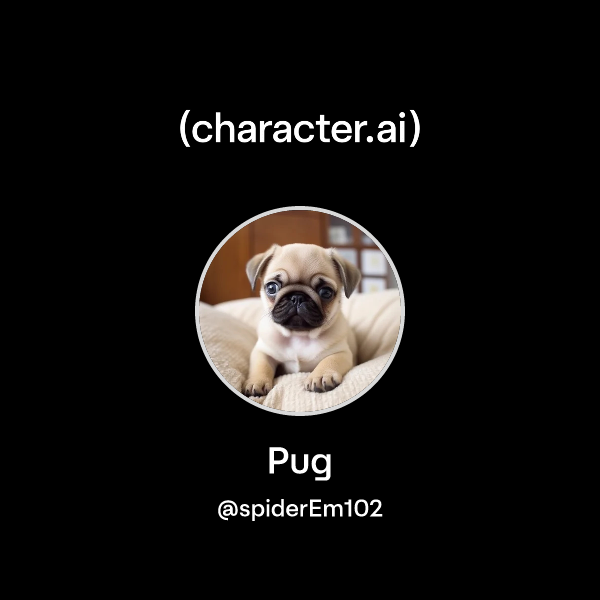 Chat with Pug | character.ai | AI Chat, Reimagined–Your Words. Your World.