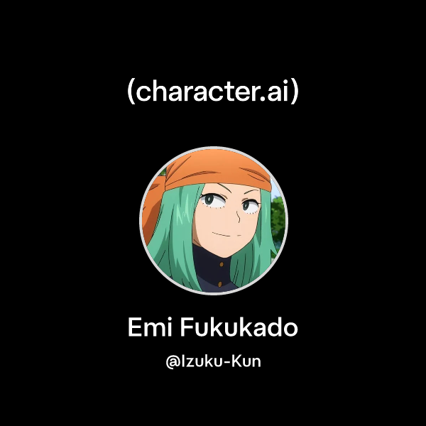 Chat with Emi Fukukado | character.ai | AI Chat, Reimagined–Your Words ...