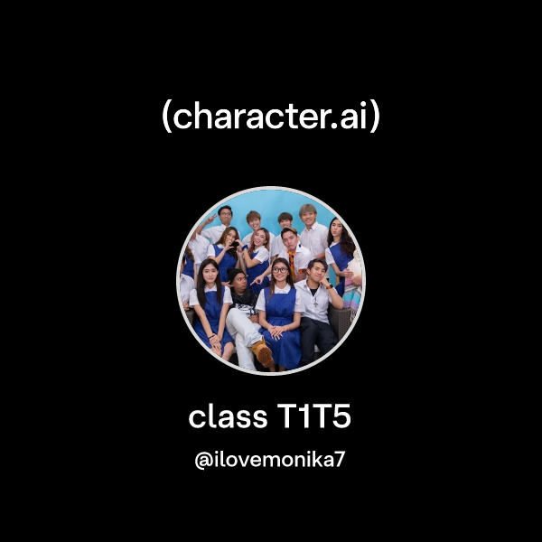 Chat with class T1T5 | character.ai | AI Chat, Reimagined–Your Words ...