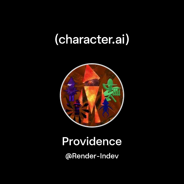 Chat with Providence | character.ai | Personalized AI for every moment ...