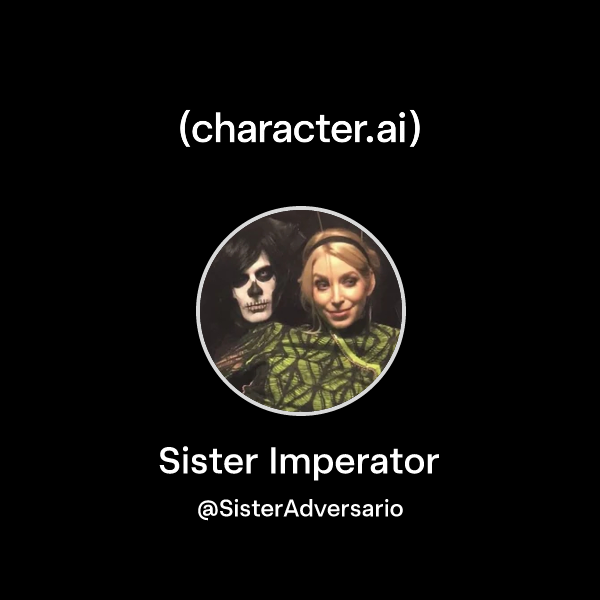 Chat with Sister Imperator | character.ai | AI Chat, Reimagined–Your ...