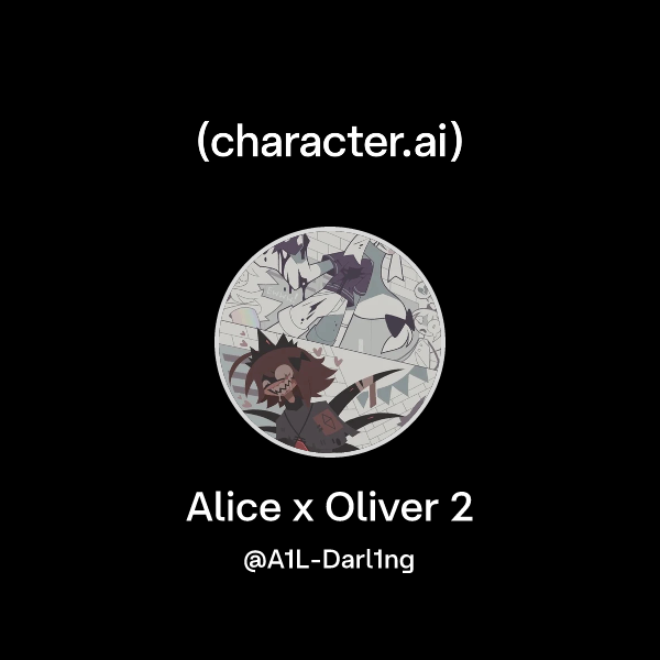 Chat with Alice x Oliver 2 | character.ai | AI Chat, Reimagined–Your ...
