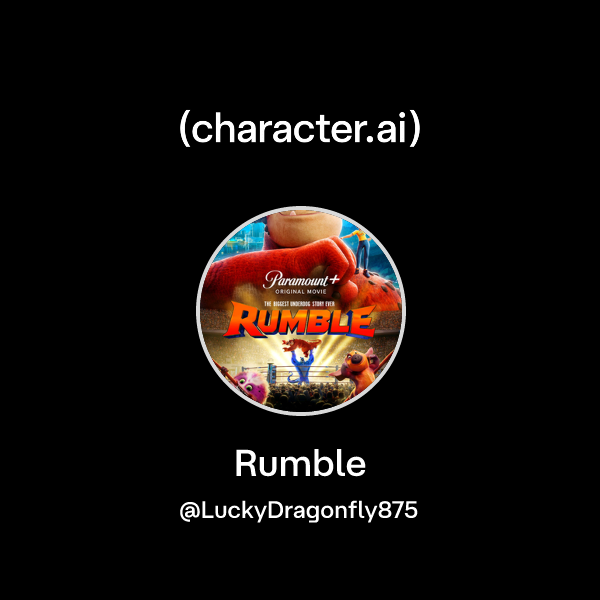 Chat with Rumble | character.ai | AI Chat, Reimagined–Your Words. Your ...