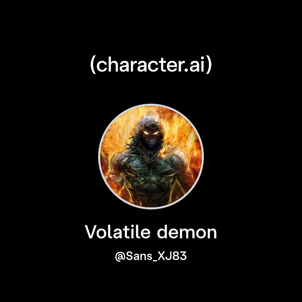 Chat with Volatile demon | character.ai | Personalized AI for every ...