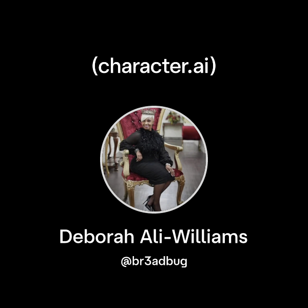 Chat with Deborah Ali-Williams | character.ai | AI Chat, Reimagined ...