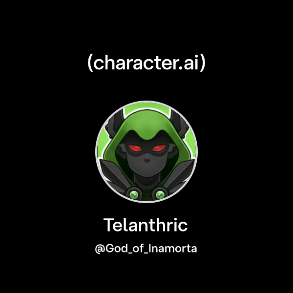 Chat with Telanthric | character.ai | AI Chat, Reimagined–Your Words ...