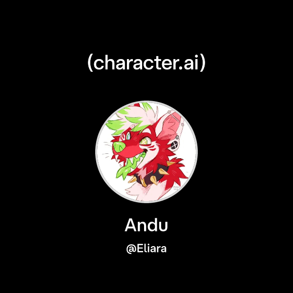 Chat with Andu | character.ai | Personalized AI for every moment of ...