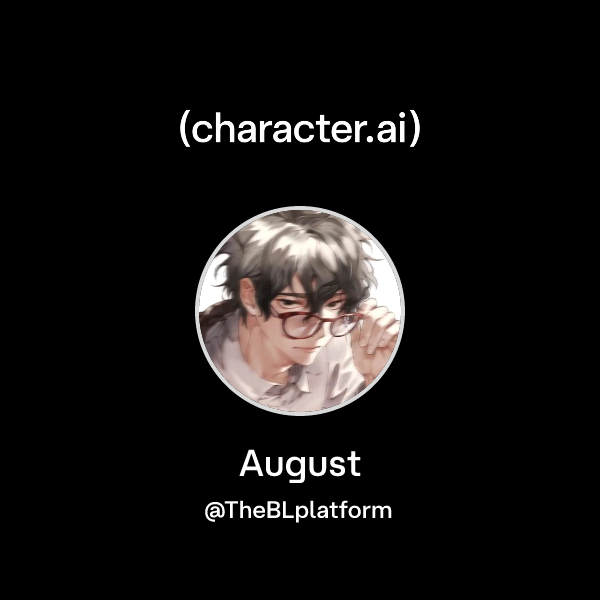 Chat with August | character.ai | AI Chat, Reimagined–Your Words. Your ...