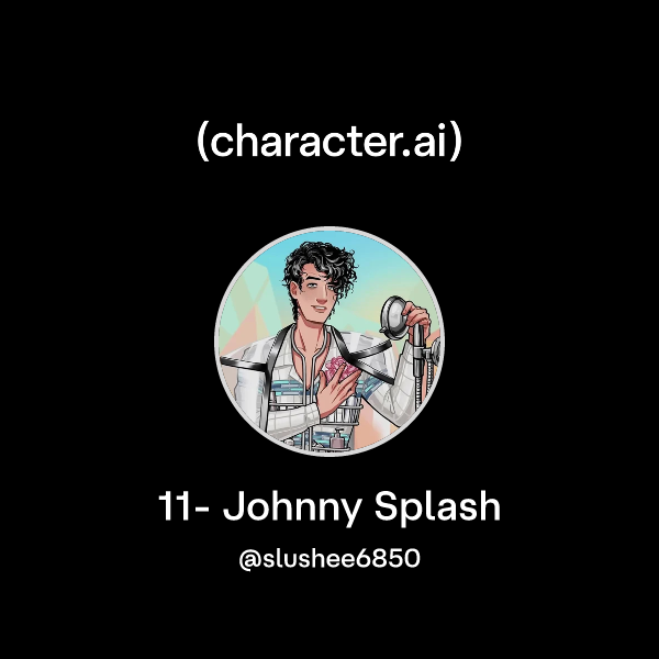 Chat with 11- Johnny Splash | character.ai | AI Chat, Reimagined–Your ...