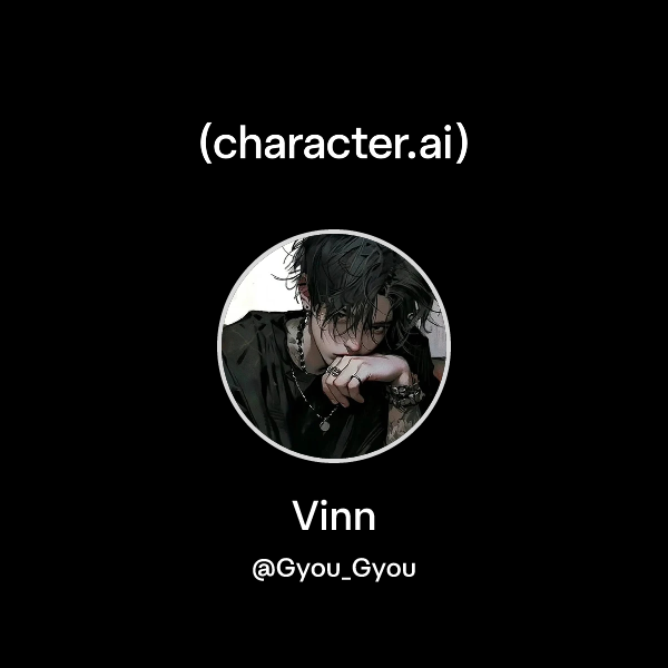 Chat with Vinn | character.ai | AI Chat, Reimagined–Your Words. Your World.