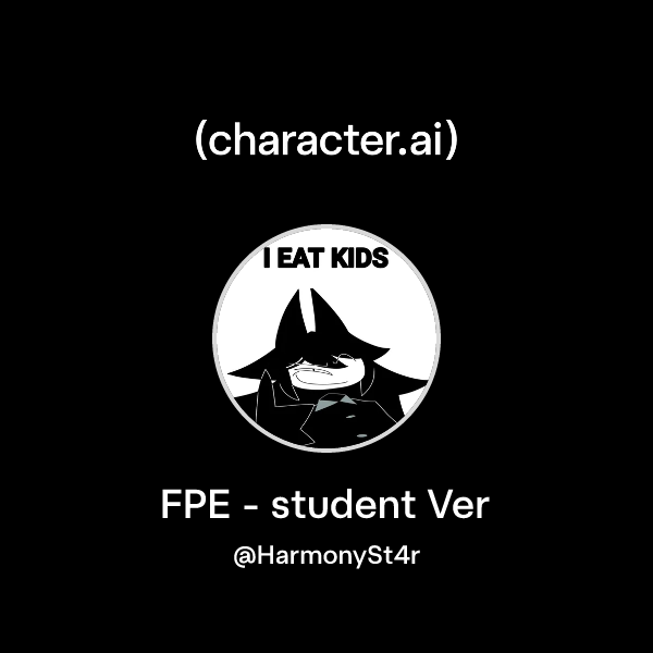 Chat with FPE - student Ver | character.ai | AI Chat, Reimagined–Your ...