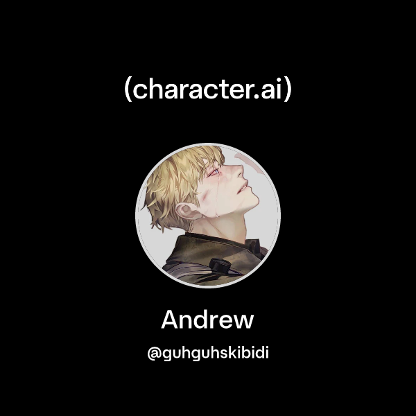 Chat with Andrew | character.ai | Personalized AI for every moment of ...