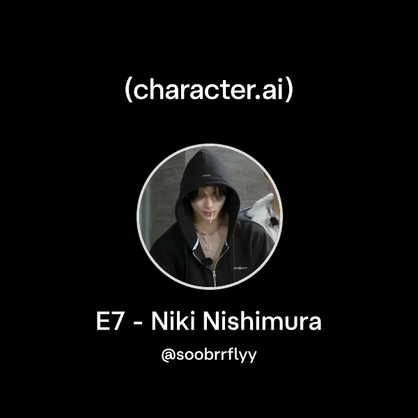 Chat with E7 - Niki Nishimura | character.ai | Personalized AI for every moment of your day