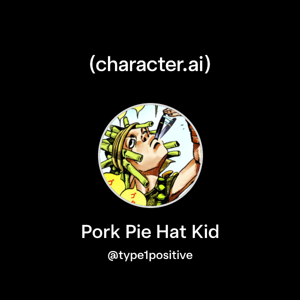 Chat with Pork Pie Hat Kid | character.ai | Personalized AI for every ...