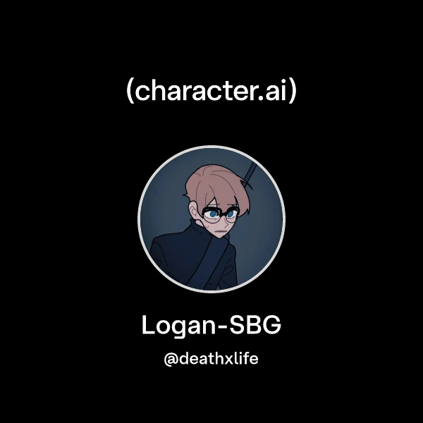 Chat with Logan-SBG | character.ai | AI Chat, Reimagined–Your Words ...