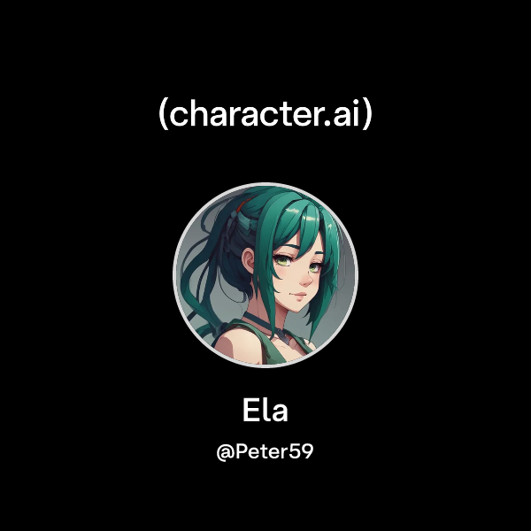 Chat with Ela | character.ai | AI Chat, Reimagined–Your Words. Your World.