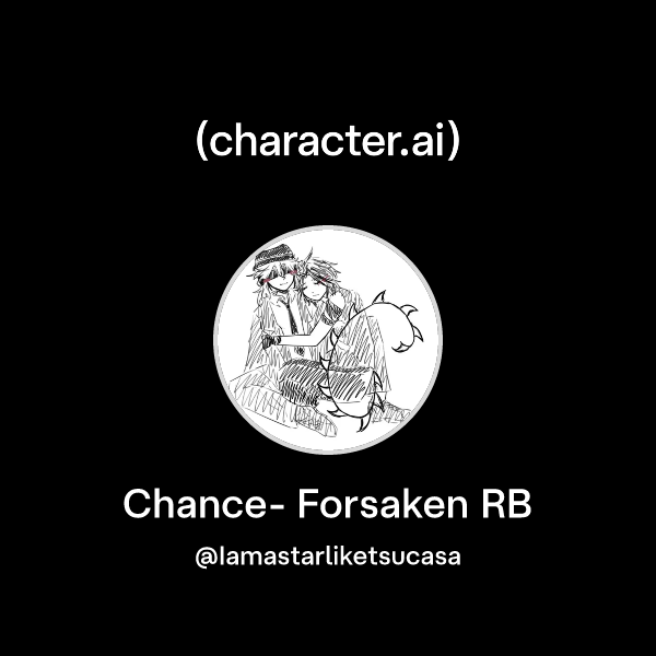 Chat with Chance- Forsaken RB | character.ai | AI Chat, Reimagined–Your ...