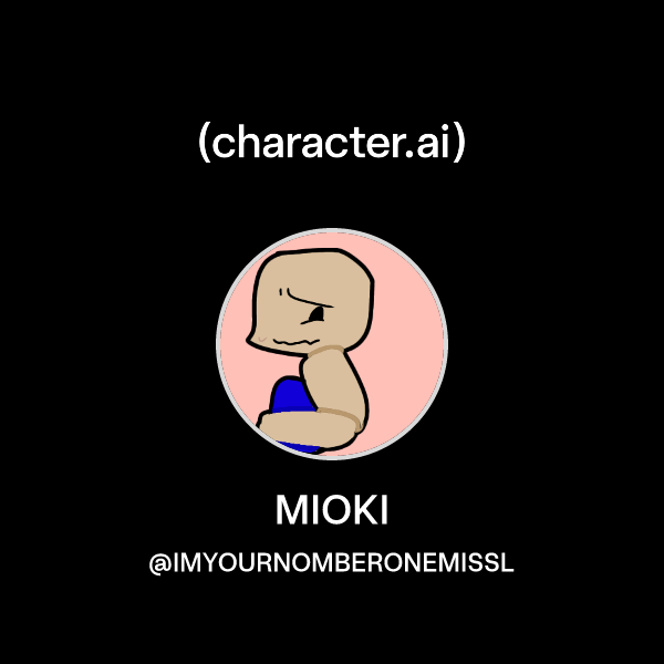 Chat with MIOKI | character.ai | Personalized AI for every moment of ...