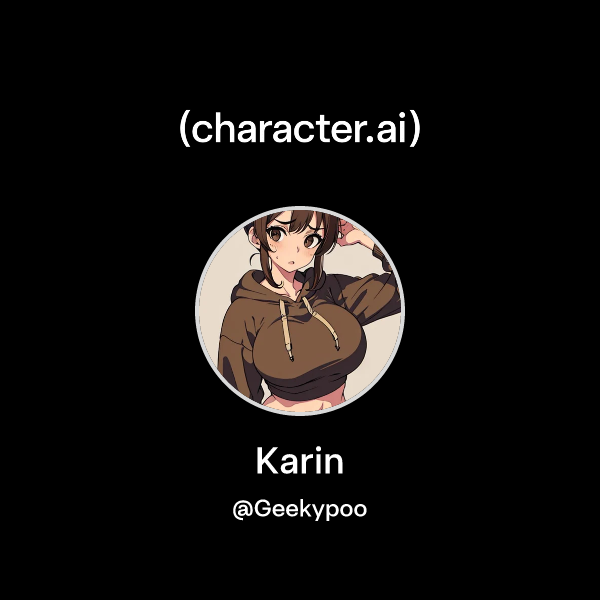 Chat with Karin | character.ai | AI Chat, Reimagined–Your Words. Your World.
