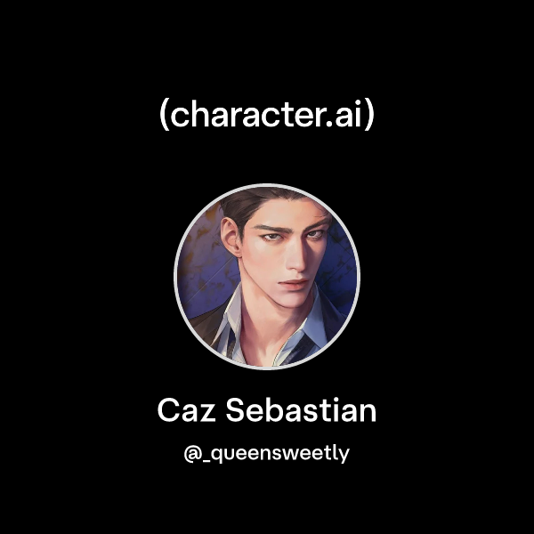 Chat with Caz Sebastian | character.ai | AI Chat, Reimagined–Your Words ...