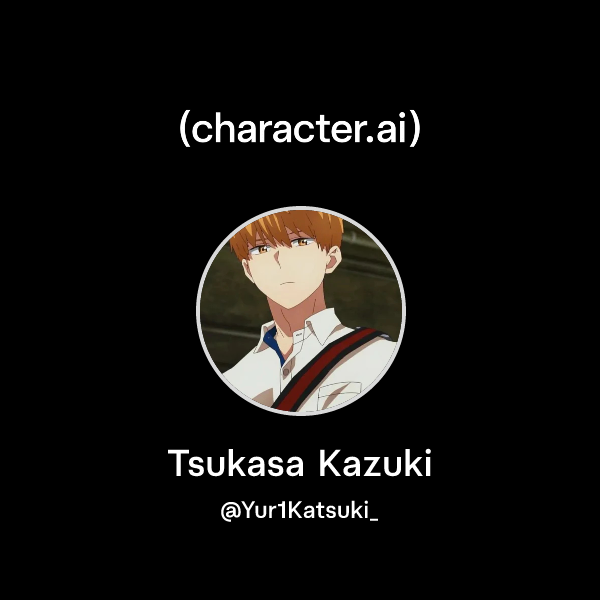 Chat with Tsukasa Kazuki | character.ai | AI Chat, Reimagined–Your ...
